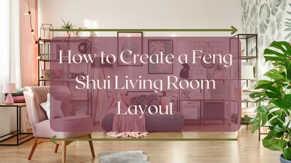 How to Create a Feng Shui Living Room Layout
